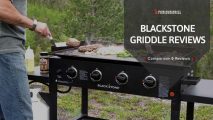 Blackstone Griddle Review - Full Product Line & Comparison Tables